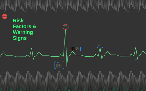 Risk Factors & Warning Signs by Mona Hunt on Prezi