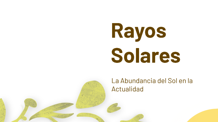 Rayos Solares by edwin huaman on Prezi