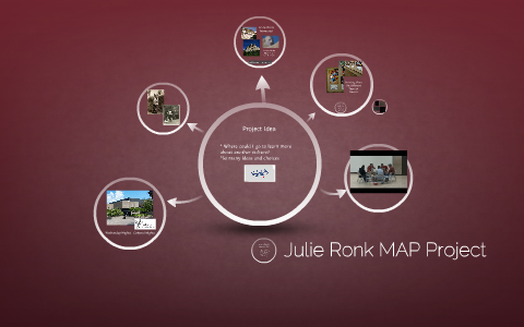 Julie Ronk MAP Project by julie ronk on Prezi