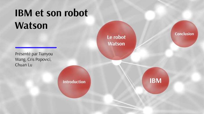 IBM et son robot Watson by Chuan Lu on Prezi