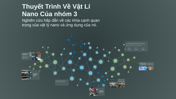 Thuyết Trình Về Vật Lí Nano Của nhóm 3 by Diep Hoang on Prezi