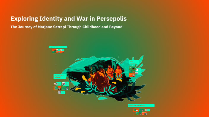 Exploring Identity and War in Persepolis by Vishnu Vujhini on Prezi