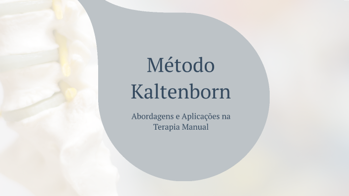 Método Kaltenborn by Onofre Luiz on Prezi