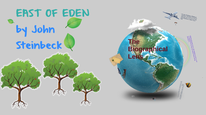 East of Eden - Biographical Lens by Jerome Alve on Prezi