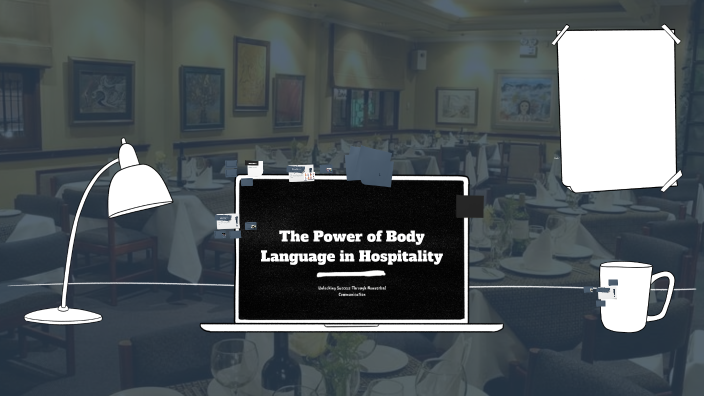 Mastering Body Language in Hospitality by Mangesh kumar on Prezi