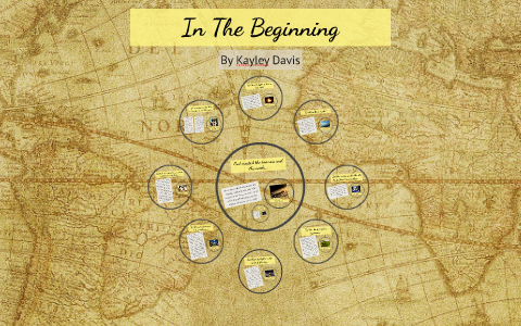 In The Beginning by Kayley Davis on Prezi