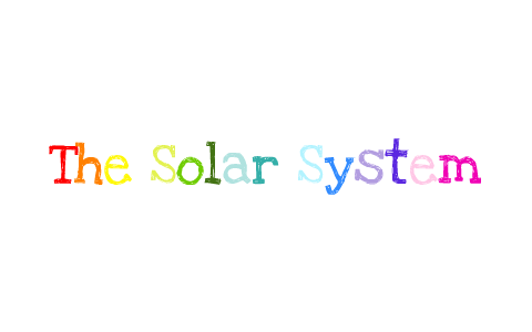 THE SOLAR SYSTEM by Greeshma Jose