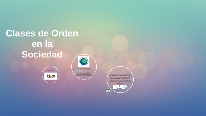 Clases de Orden en la Sociedad by Ale Reyes on Prezi Clases de Orden en la Sociedad by Ale Reyes on Prezi