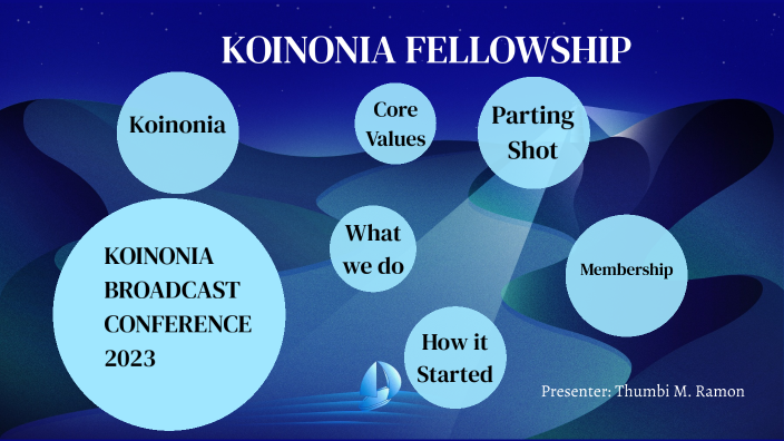 KOINONIA FELLOWSHIP by Ramon on Prezi
