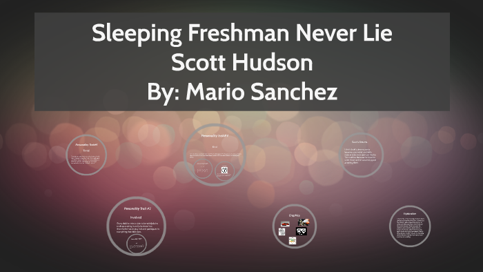 Sleeping Freshman Never Lie by Mario Sanchez on Prezi