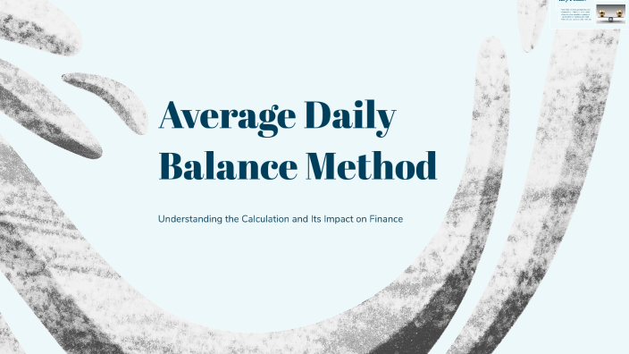 Average Daily Balance Method by Zandy Estudillo on Prezi