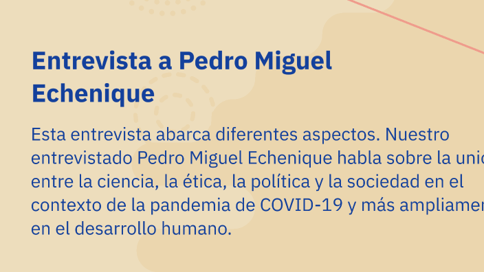 Entrevista Pedro Miguel Echenique by lucia medrano garcia on Prezi