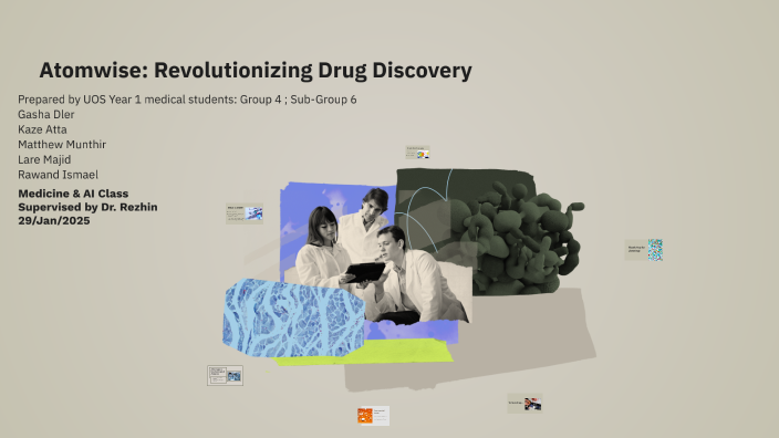 Atomwise: Revolutionizing Drug Discovery by Matthew Munthir on Prezi