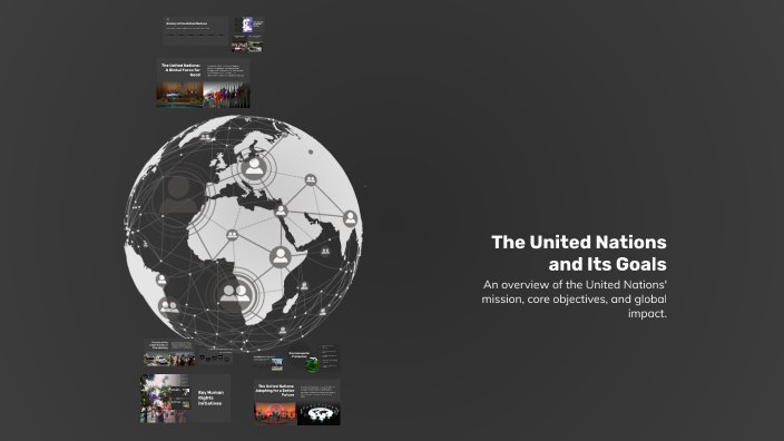 The United Nations and Its Goals by Henry Jones on Prezi