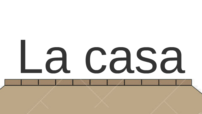 La casa by Daniel James Holyoak on Prezi