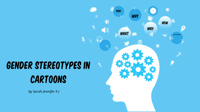 Gender Stereotypes in Cartoons by sarah jennifer on Prezi
