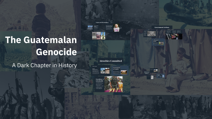 The Guatemalan Genocide by Mia Rosal on Prezi