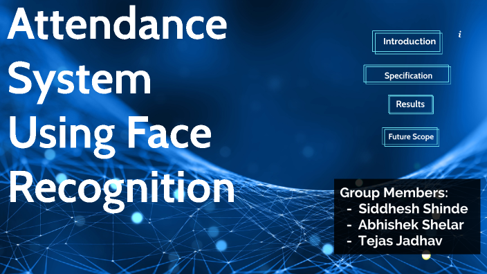 Attendance System Using Face Recognition by Pagoxar Khan on Prezi