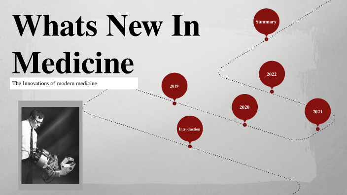 Whats New In Medicine Today by Joshua Broadhurst on Prezi