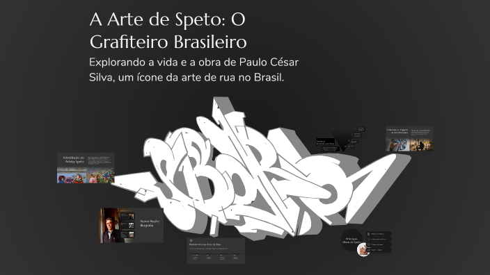 A Arte de Speto: O Grafiteiro Brasileiro by trabalho litertura on Prezi