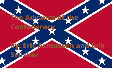 The Advance of the Confederacy by Eric Asmussen on Prezi
