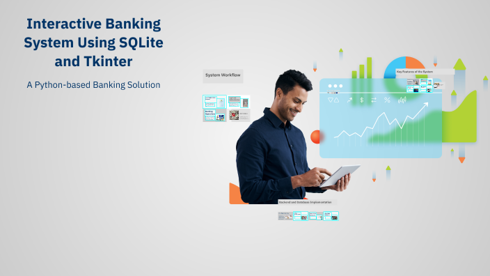 Interactive Banking System Using SQLite and Tkinter by satwik gj on Prezi