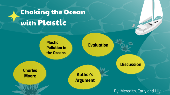 Choking the Ocean With Plastic by CARLY GRAVES on Prezi