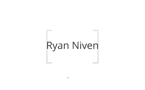 Ryan Niven by Monica Marsh on Prezi