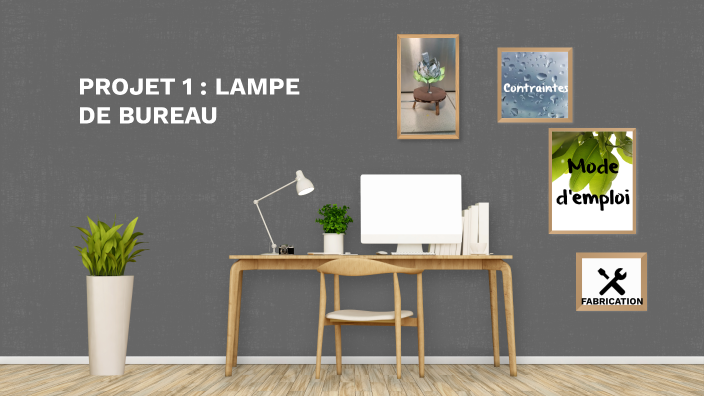 Projet lampe de bureau by Augustin Mauget on Prezi