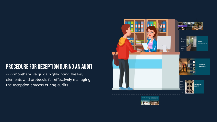 Procedure for Reception during an Audit by Gosia B. on Prezi