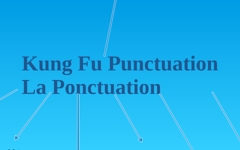 Kung Fu Punctuation by Piero Barazin on Prezi