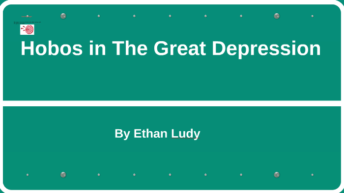 Hobo Camps in the during Great Depression by Ethan Ludy on Prezi