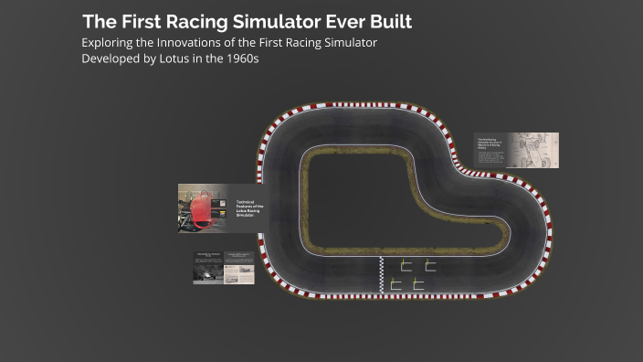 The First Racing Simulator Ever Built by Samuel Gomez Baena on Prezi