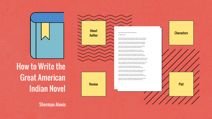 How to Write the Great American Indian Novel by alicia boucha on Prezi