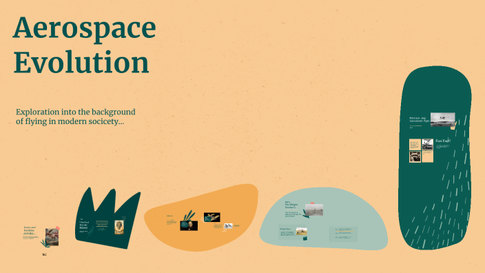 Aerospace Evolution by Allison Garcia Prado on Prezi