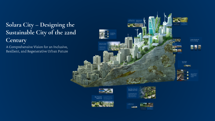 Solara City – Designing the Sustainable City of the 22nd Century by ...