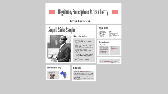 Negritude/Francophone African Poetry by Taylor Thompson on Prezi