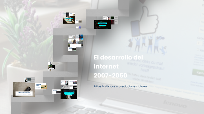 El desarrollo del internet 2007-2050 by Nicolás Goyanes on Prezi