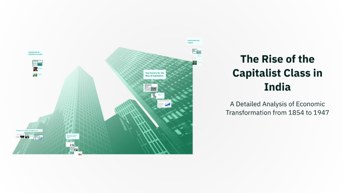 The Rise of the Capitalist Class in India by anchal yadav on Prezi