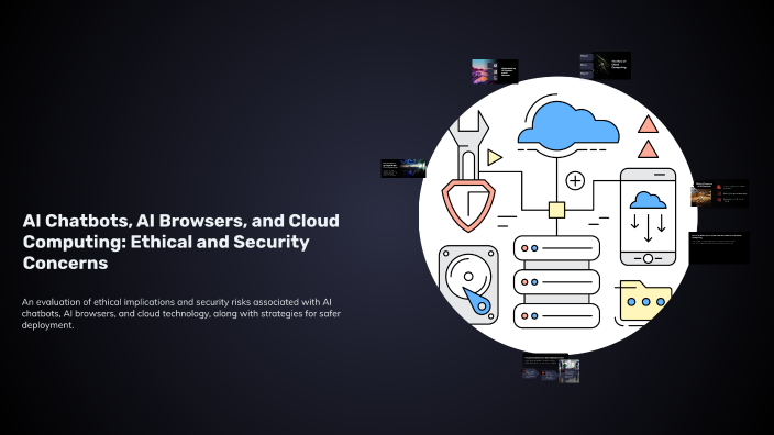 AI Chatbots, Browsers, and Cloud Computing: Ethical and Security ...