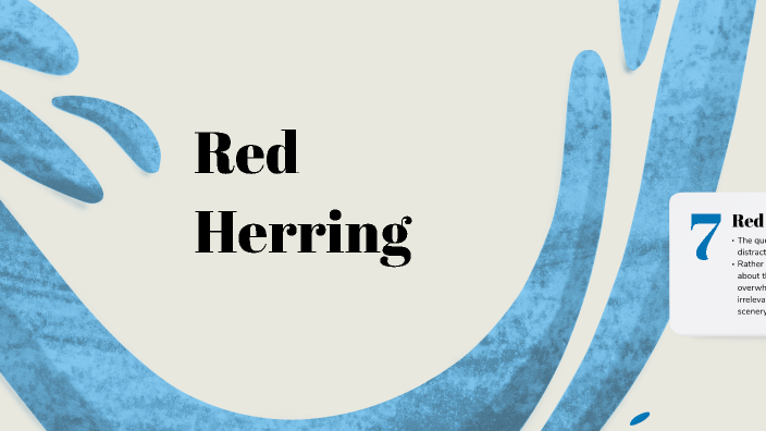 Logical Fallacies: Red Herring by Humberto Washington on Prezi