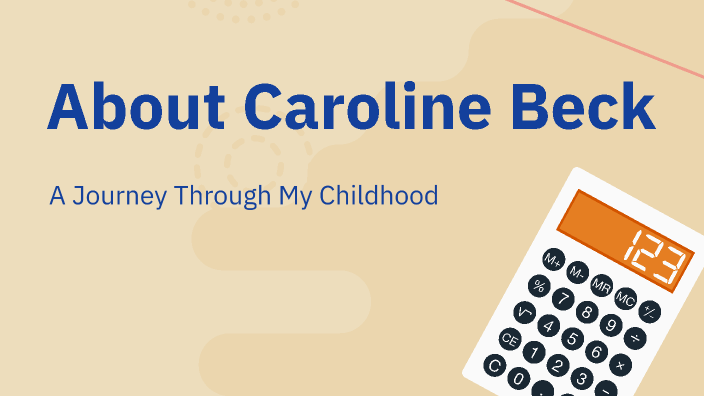 About Caroline Beck by Caroline Beck on Prezi