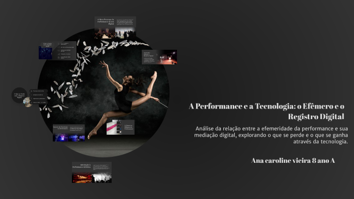 A Performance e a Tecnologia: o Efêmero e o Registro Digital by Ana ...