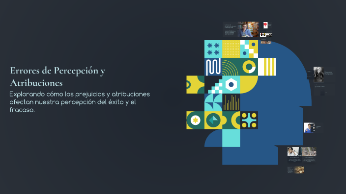 Errores de Percepción y Atribuciones by yoryhana elizabeth on Prezi