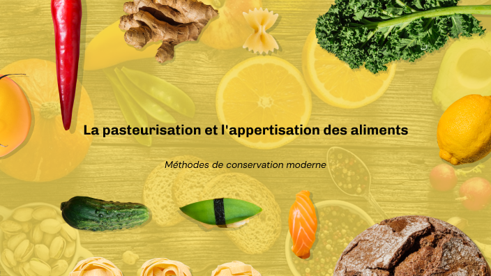 La pasteurisation et l'appertisation des aliments by tarek ledra on Prezi