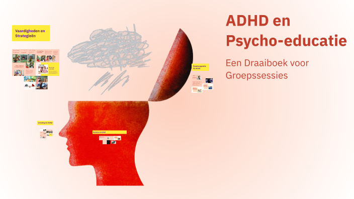 ADHD en Psycho-educatie by Michael Lans on Prezi