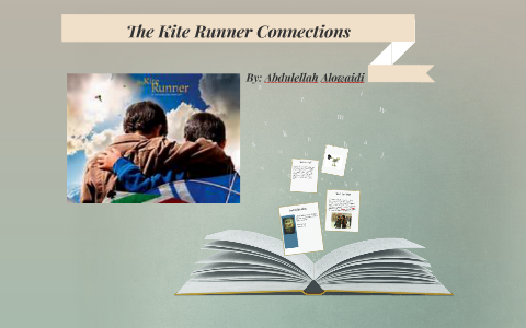 The Kite Runner Connections by Abdul Alowaidi on Prezi