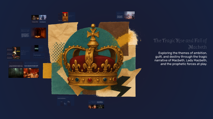 The Tragic Rise and Fall of Macbeth by giorgia scalia on Prezi