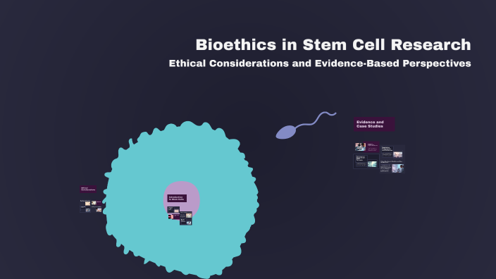 Bioethics in Stem Cell Research by Thomas Quarles on Prezi