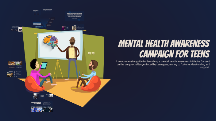 Mental Health Awareness Campaign for Teens by hash hye on Prezi